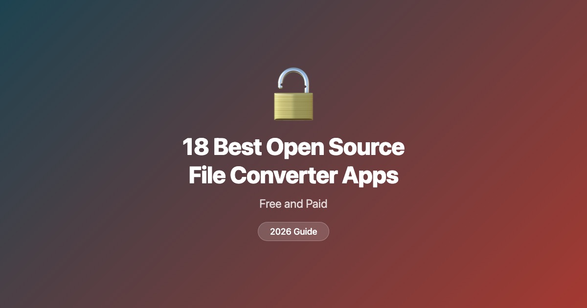 18 Best Open Source File Converter Apps in 2026